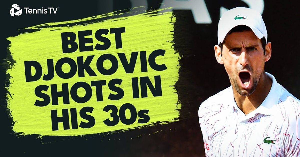 Novak Djokovic: Best Shots In His 30s