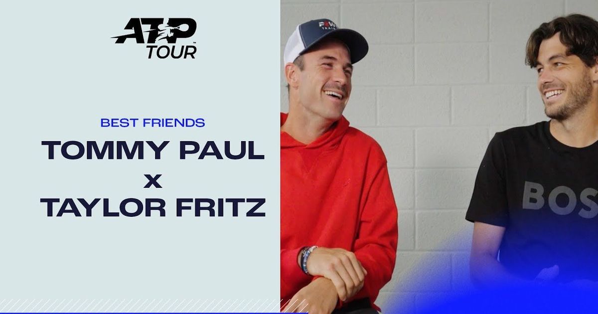 Best Friends: Tommy Paul & Taylor Fritz