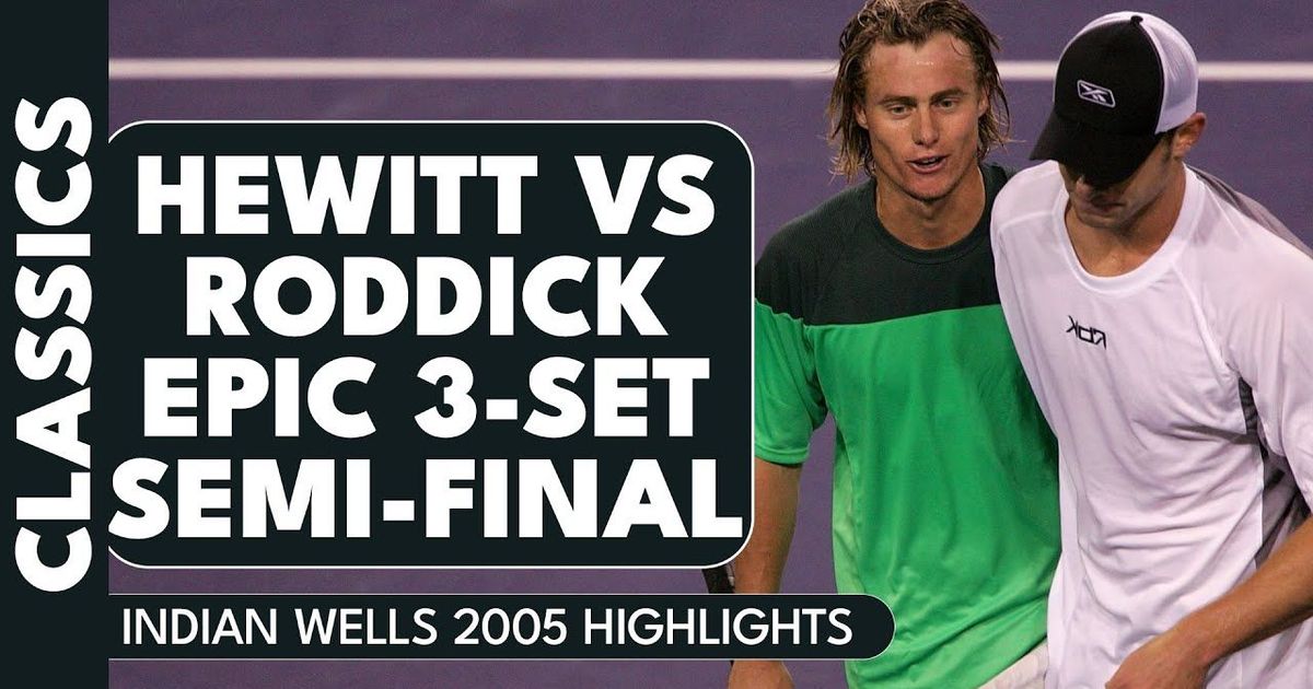 Hewitt vs Roddick - Epic Indian Wells Semi-Final
